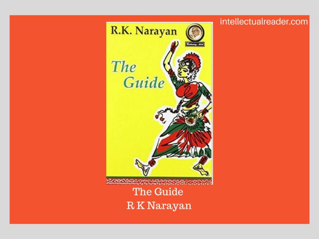 The Guide - R K Narayan - Review - Intellectual Reader